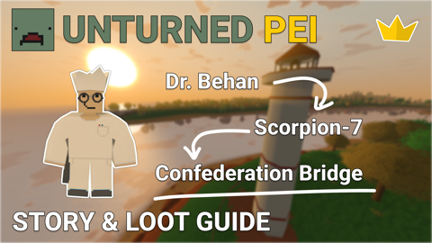 Unturned PEI Map (Story & Loot Guide) | Restore Monarchy